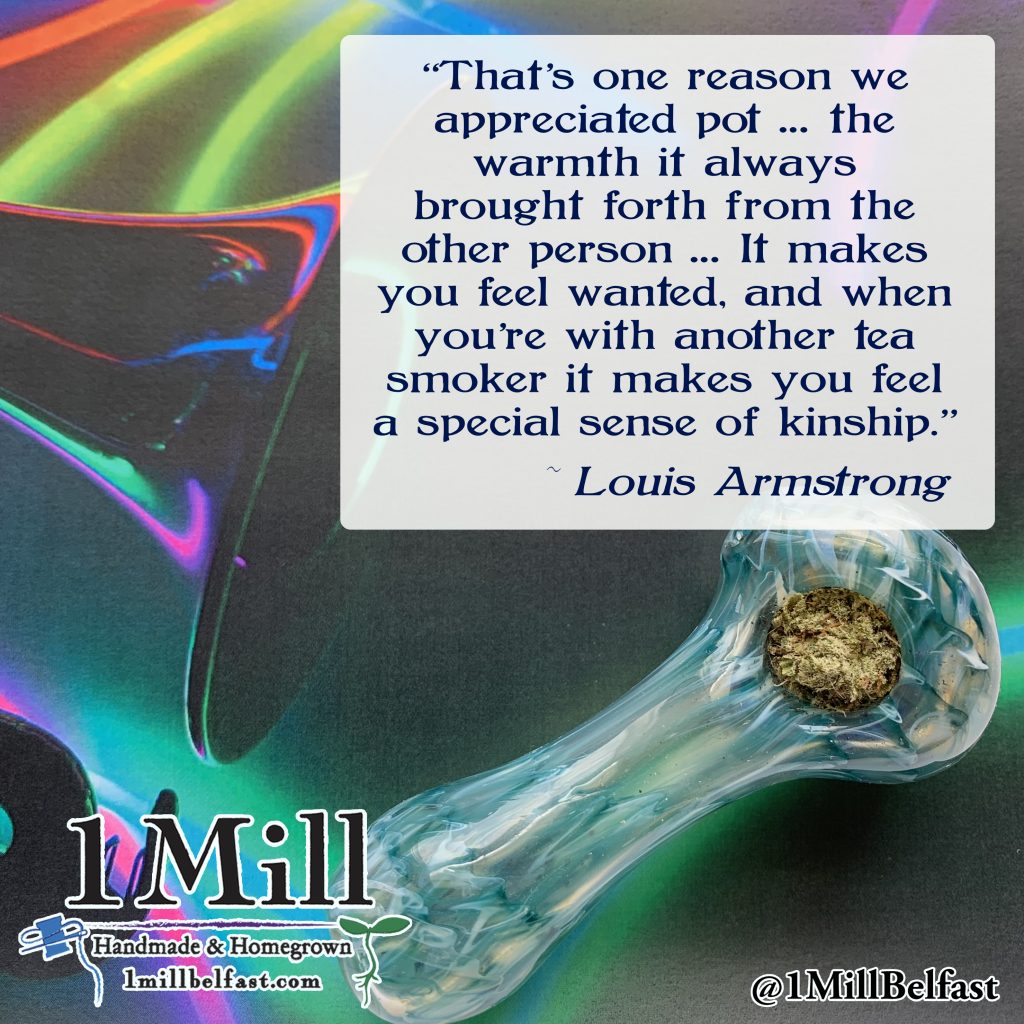 Louis Armstrong and Cannabis - 1 Mill Belfast Maine